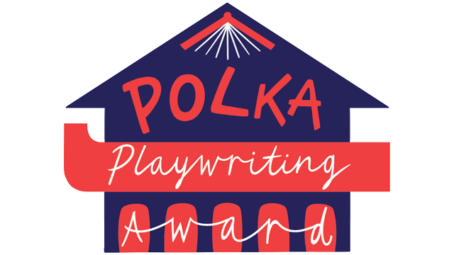 Polka Playwriting Award | Polka Theatre